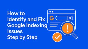 How to Fix Google Indexing Issues - Optimizo